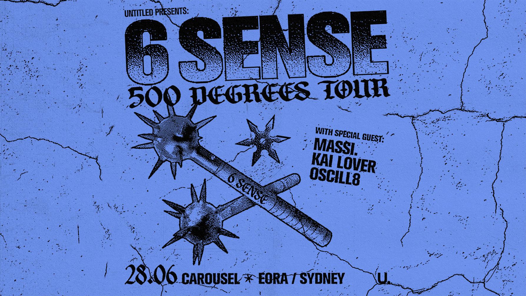 6 SENSE - 500 Degrees Tour | Eora/Sydney | Carousel