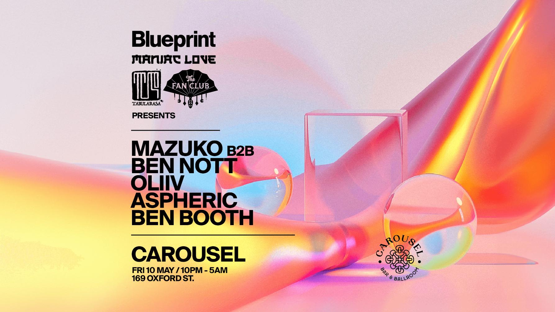 Blueprint x Tabularasa x Maniac Love x The Fan Club x Carousel | Carousel