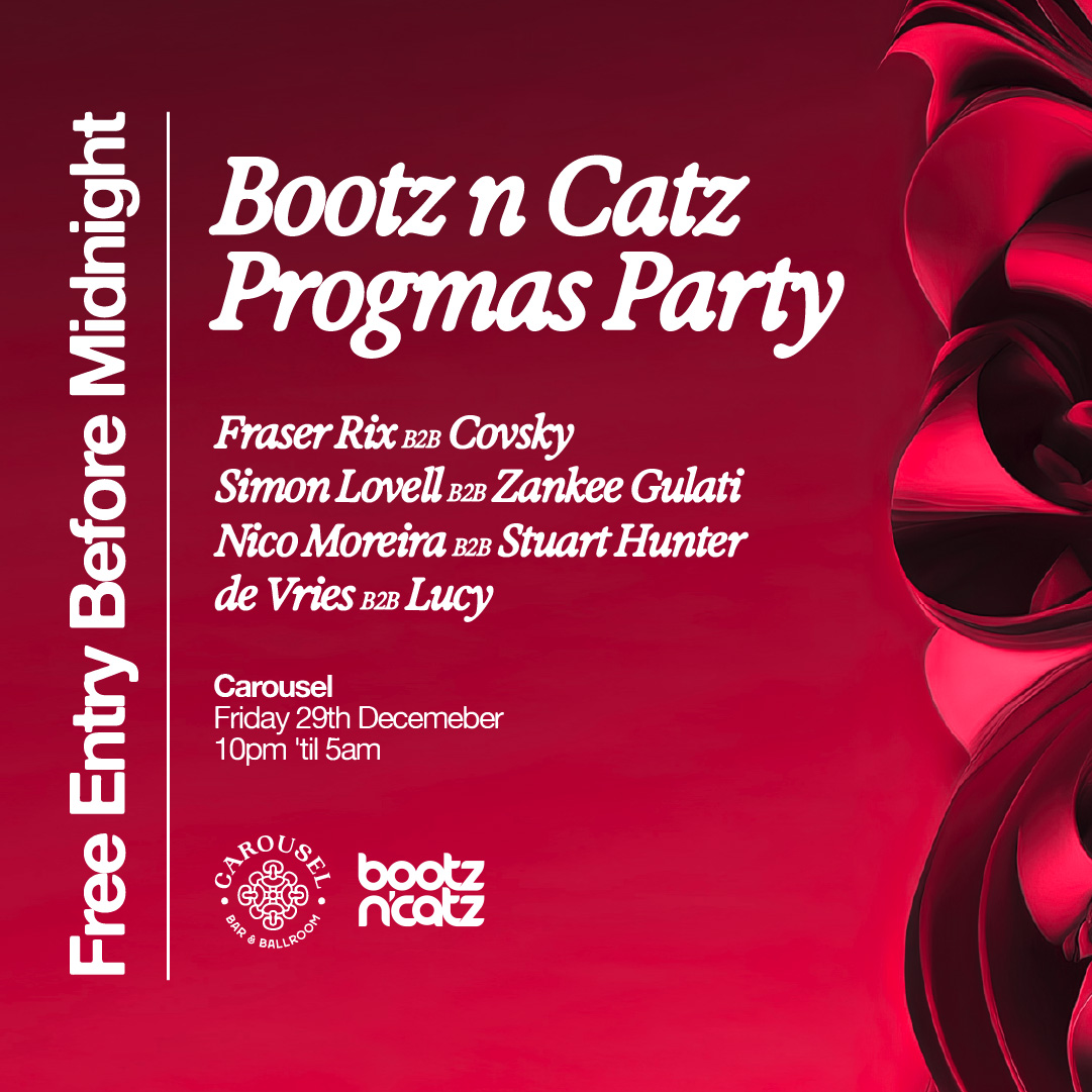 Bootz N Catz Progmas Party - Fri 29th Dec | Carousel