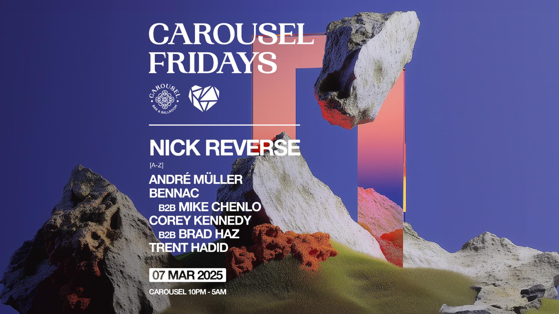 Carousel Fridays - Nick Reverse - Friday March 7th | Carousel