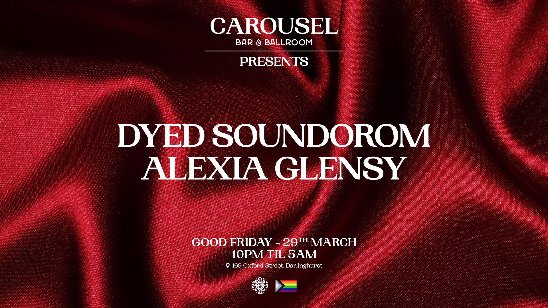 Carousel Presents - Dyed Soundorom & Alexia Glensy - Good Friday 29th ...