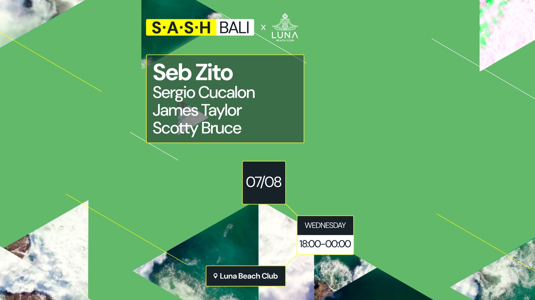 S.A.S.H Bali ★ Seb Zito ★ Luna Beach Club ★ Wednesday 7th August ★ | S.A.S.H