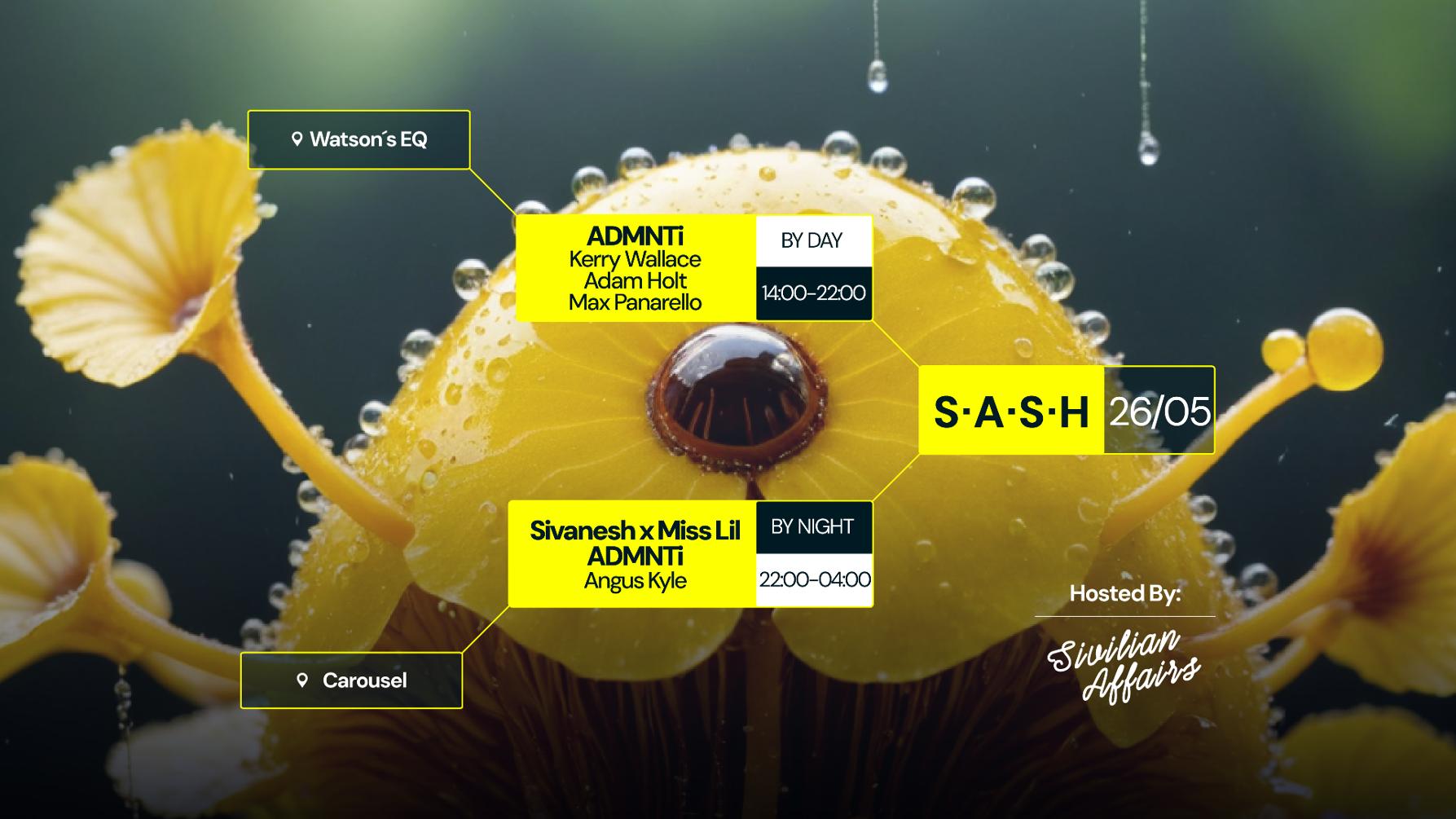 S.A.S.H By Day & Night ★ ADMNTi ★ Sivilian Affairs ★ Sunday May 26 ...