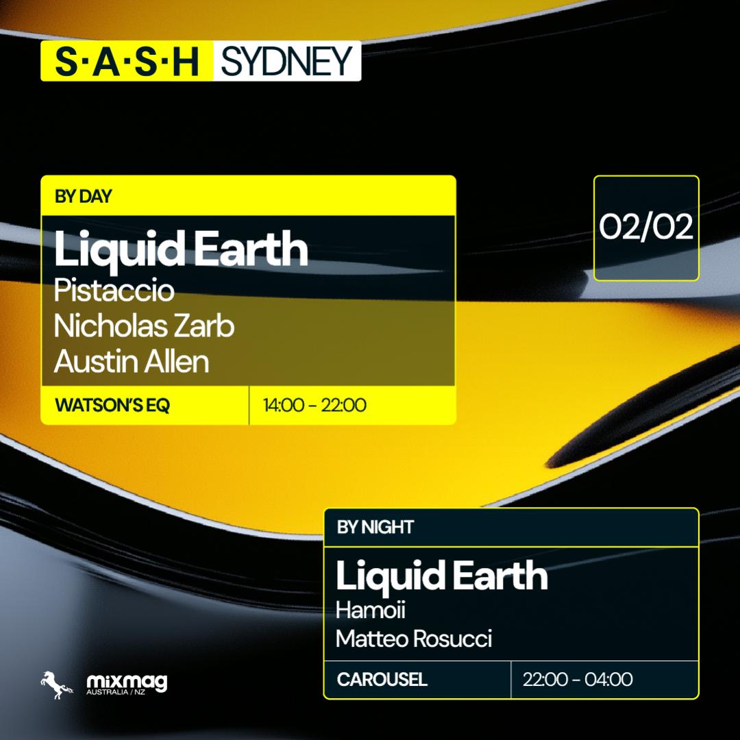 S.A.S.H By Day & Night ★ Liquid Earth ★ Secret Guest ★ Sunday February ...