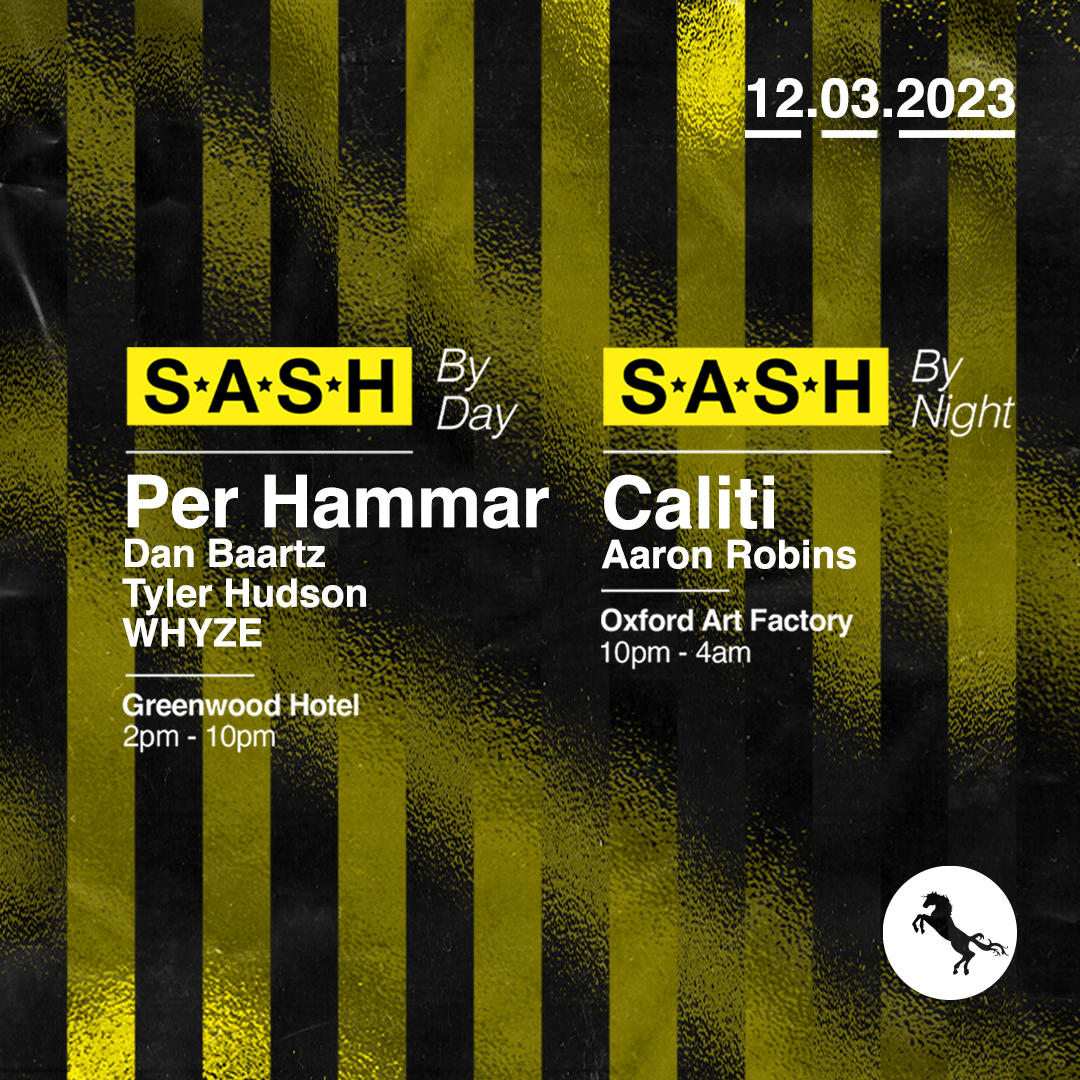 S.A.S.H By Day & Night ★ Per Hammar ★ Caliti ★ 12th March ★ | S.A.S.H
