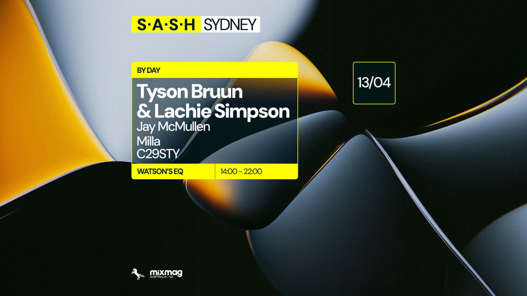 S.A.S.H By Day ★ Tyson Bruun & Lachie Simpson ★ Sunday April 13th ★ | S ...