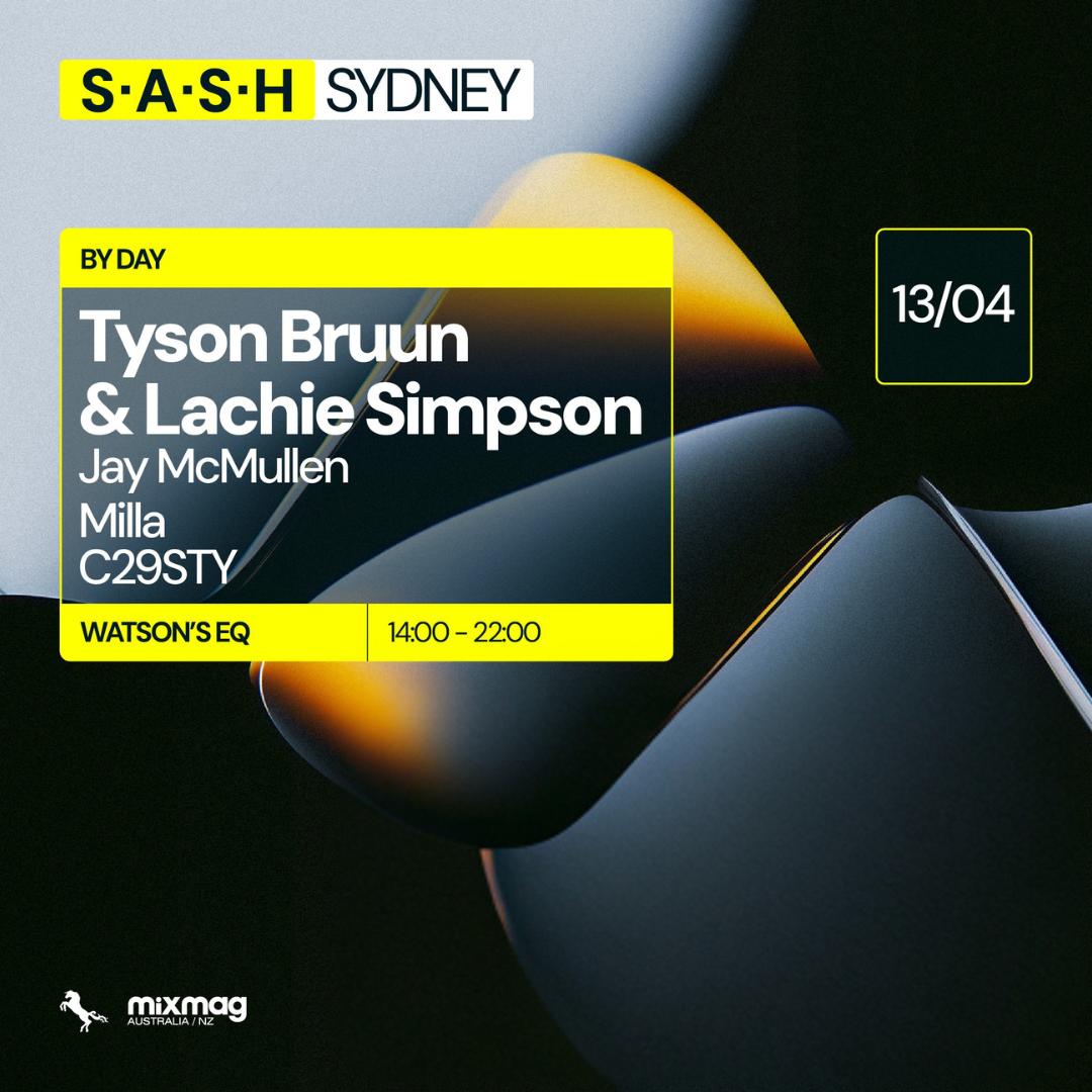 S.A.S.H By Day ★ Tyson Bruun & Lachie Simpson ★ Sunday April 13th ★ | S ...