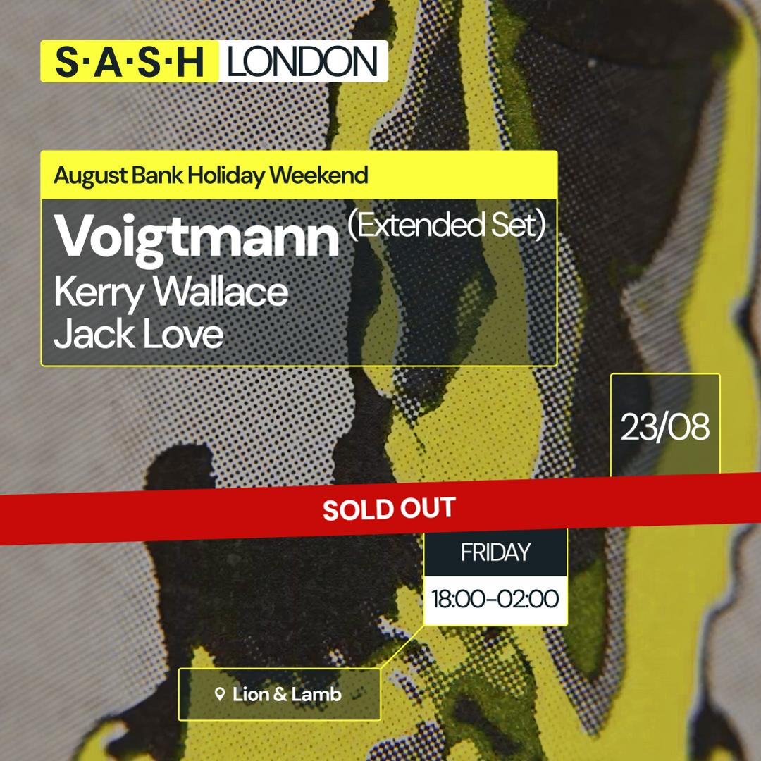 S.A.S.H London ★ Lion & Lamb with Voigtmann ★ August Bank Holiday ★ | S ...