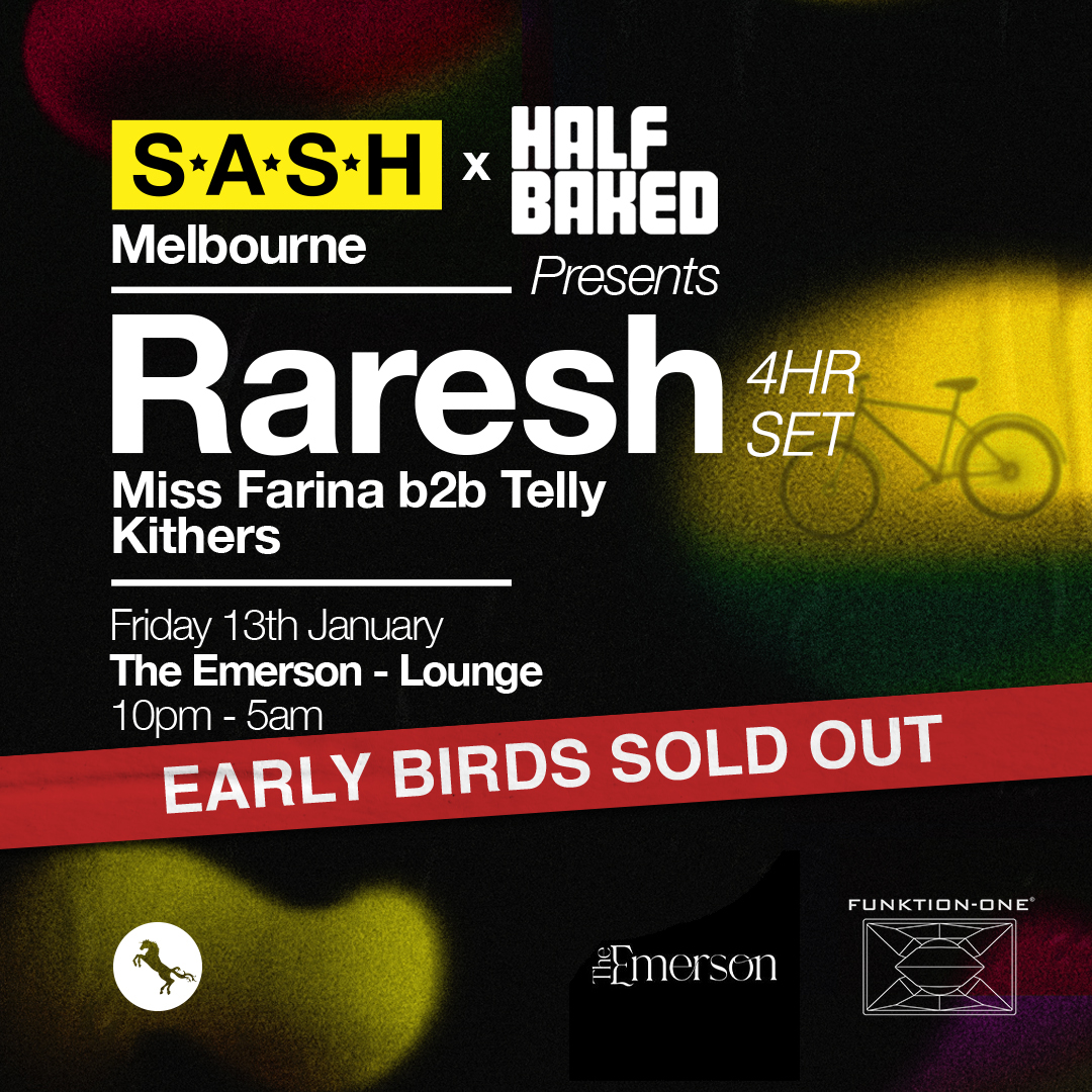 S.A.S.H Melbourne & Half Baked Present ★ Raresh ★ Friday January 13th ...