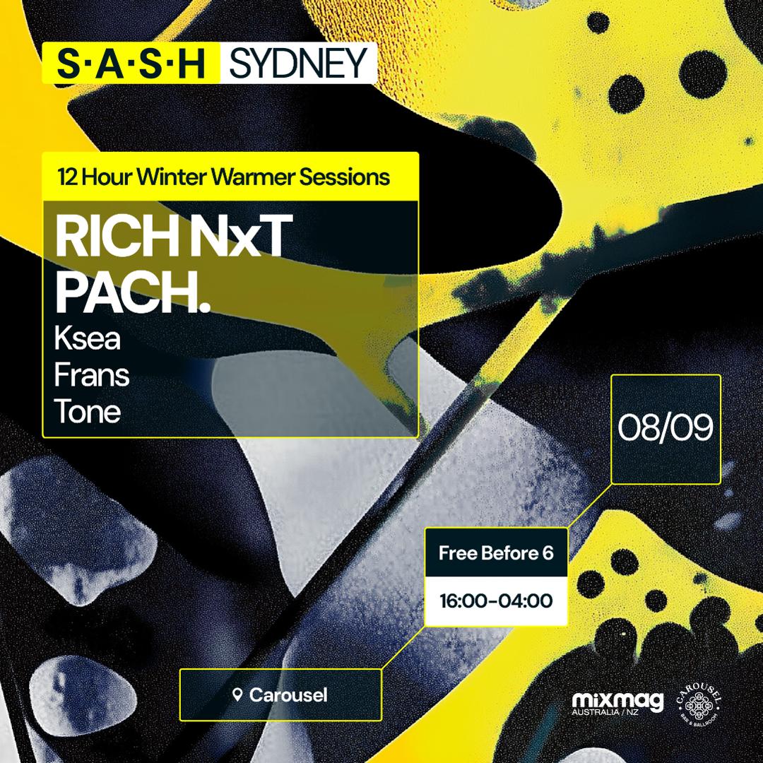 S.A.S.H Sydney ★ Winter Warmer Sessions ★ Rich NxT & PACH. ★ Sun 8th September ★ | Carousel