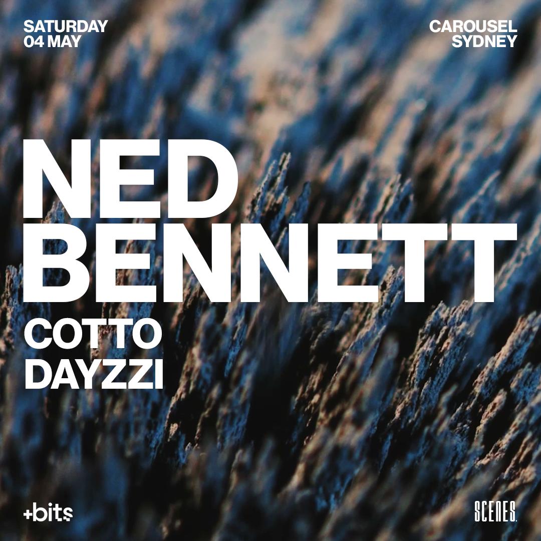 SCENES. PRESENTS NED BENNETT // 04.05.2024 | Carousel